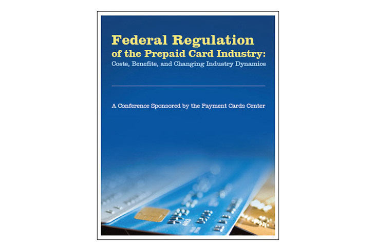 Federal Regulations of the Prepaid Card Industry: Costs, Benefits, and ...