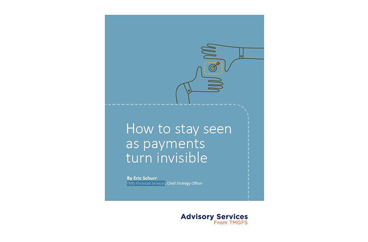 How to Stay Seen as Payments Turn Invisible - PaymentsJournal