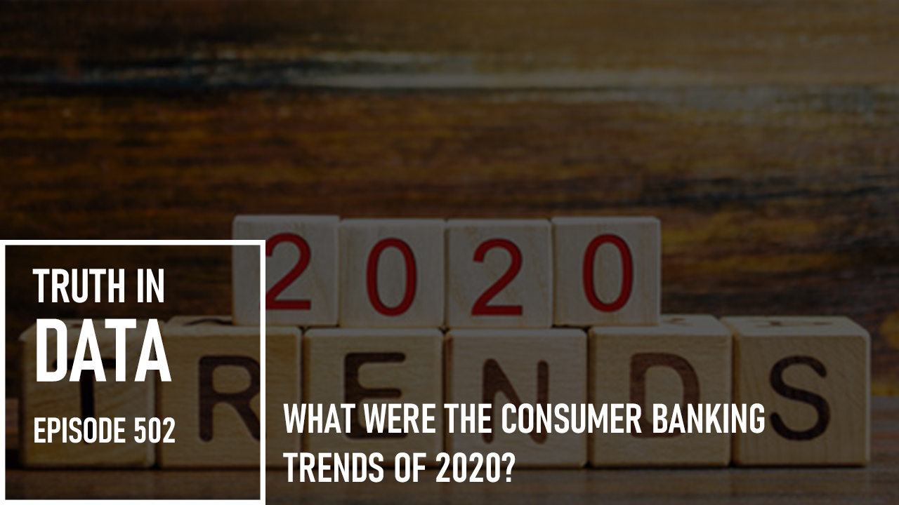 What Were the Consumer Banking Trends of 2020? - PaymentsJournal