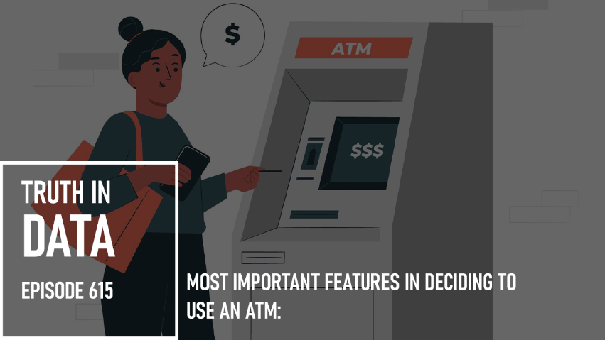 Most Important Features in Deciding to Use an ATM: - PaymentsJournal