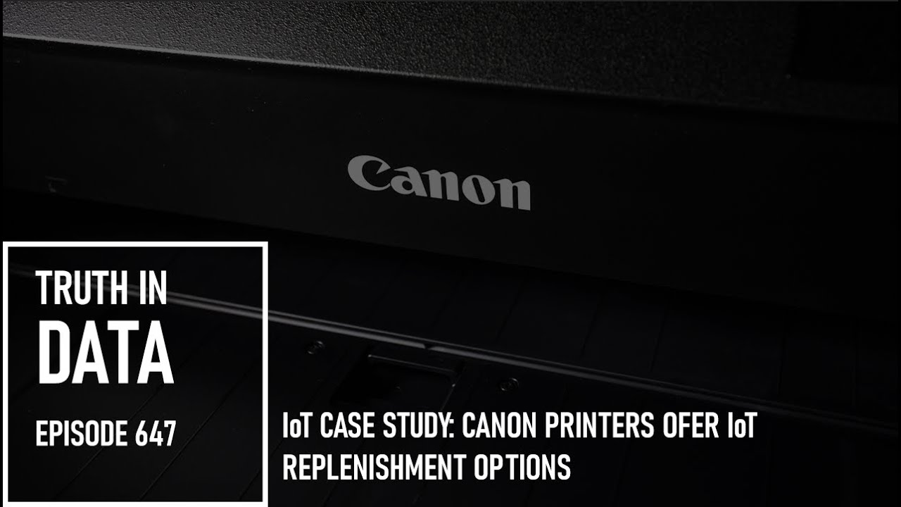 IoT Case Study: Canon Printers Offer IoT Replenishment Options