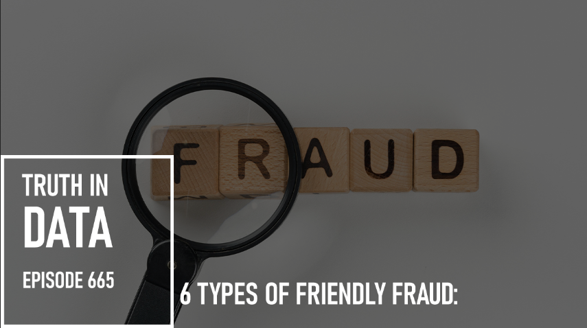 6 Categories of Friendly Fraud: - PaymentsJournal