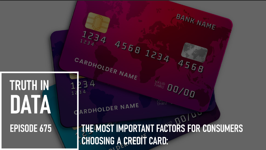 The Most Important Factors for Consumers Choosing a Credit Card: