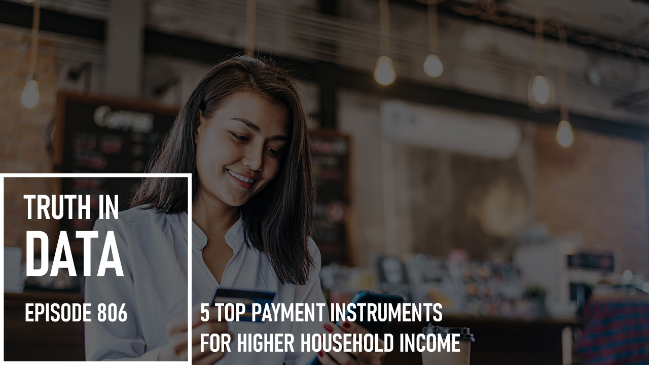 5 Top Payment Instruments for Higher Household Income